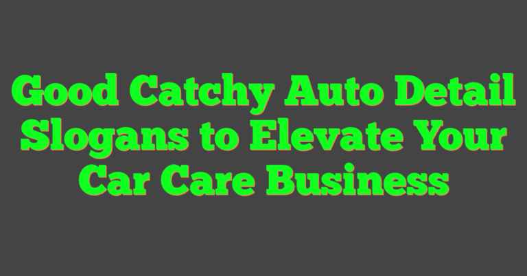 Good Catchy Auto Detail Slogans To Elevate Your Car Care Business