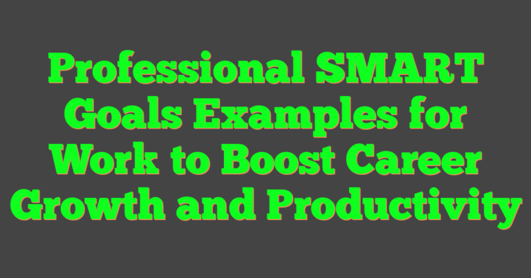 Professional SMART Goals Examples For Work To Boost Career Growth And ...